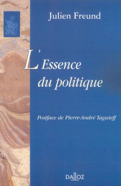 Un reaccionario de izquierda: Julien Freund y "La esencia de lo ...